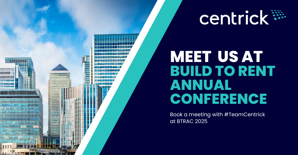 BTRAC 2025 | Meet Centrick at The Build to Rent Annual Conference 2025 ...